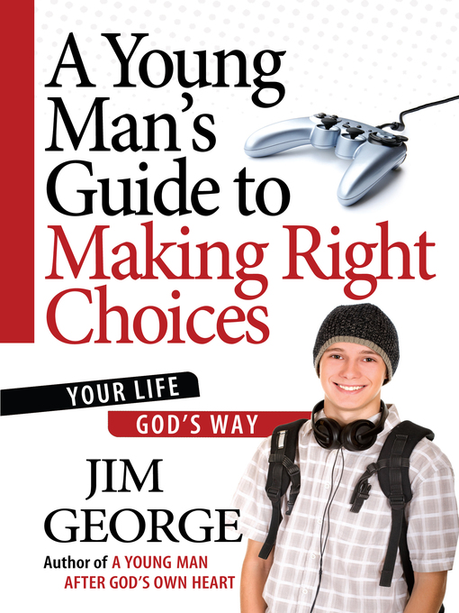 Libby - A Young Man's Guide to Making Right Choices